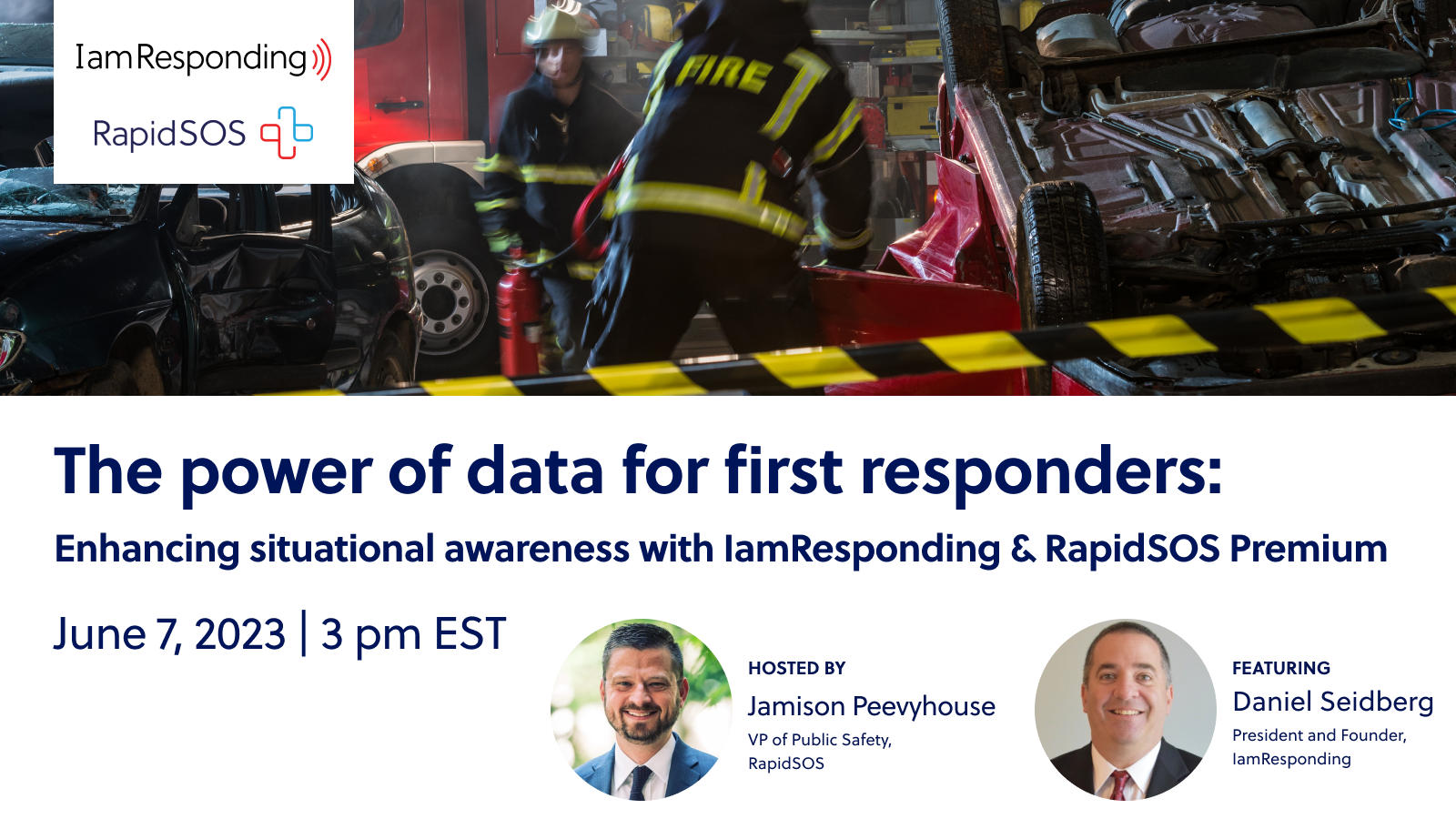 Webinar - Enhancing situational awareness with IamResponding & RapidSOS ... Webinar - Enhancing situational awareness with IamResponding & RapidSOS ...